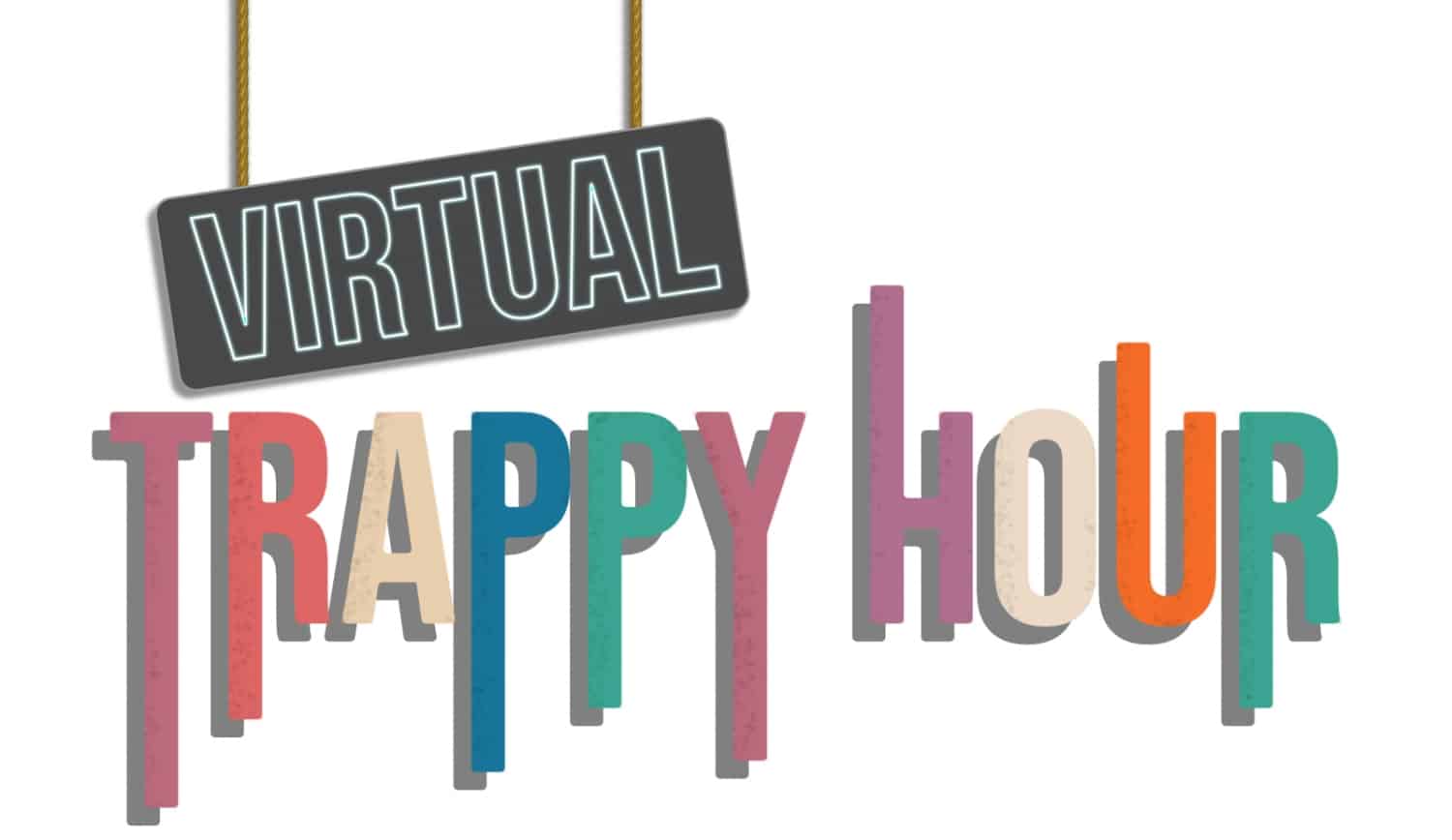 Virtual Trappy Hour - Trapology Boston